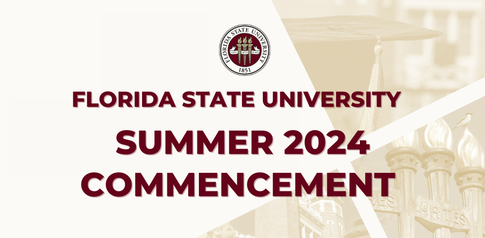 FSU SUMMER 2024 COMMENCEMENT | Donald L Tucker Civic Center